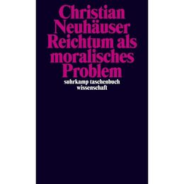 Reichtum als moralisches Problem - Christian Neuhäuser, Taschenbuch