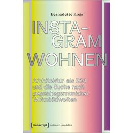transcript Verlag Instagram-Wohnen - Bernadette Krejs, Kartoniert (TB)