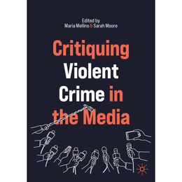 Palgrave Macmillan UK Critiquing Violent Crime in the Media, Kartoniert (TB)