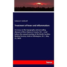 Hansebooks Treatment of fever and inflammation: - Solomon S. Satchwell, Kartoniert (TB)