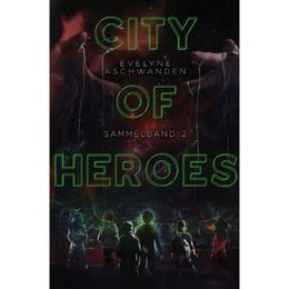 City of Heroes - Sammelband 2 - Evelyne Aschwanden, Kartoniert (TB)