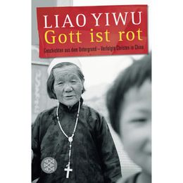 Gott ist rot - Liao Yiwu, Taschenbuch