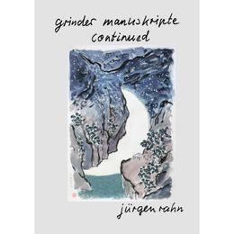 grinder manuskripte continued - Jürgen Rahn, Kartoniert (TB)