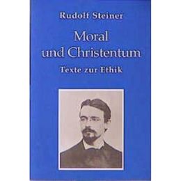 Moral und Christentum - Rudolf Steiner, Taschenbuch