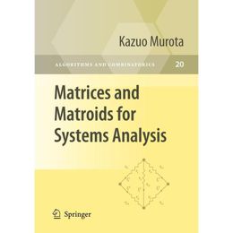 Springer Berlin Heidelberg Matrices and Matroids for Systems Analysis - Kazuo Murota, Kartoniert (TB)