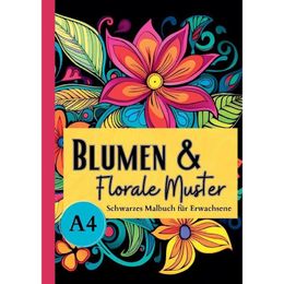 tredition Schwarzes Malbuch "Blumen & Florale Muster" - Lucy´s Schwarze Malbücher, Kartoniert (TB)