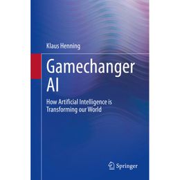 Springer International Publishing Gamechanger AI - Klaus Henning, Kartoniert (TB)