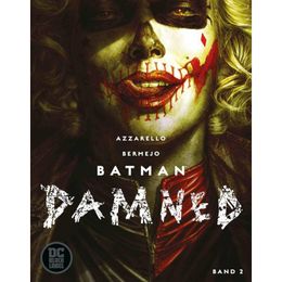 Batman: Damned.Bd.2 - Brian Azzarello, Lee Bermejo, Gebunden