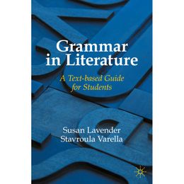 Springer International Publishing Grammar in Literature - Susan Lavender, Stavroula Varella, Kartoniert (TB)