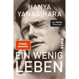 PIPER Ein wenig Leben - Hanya Yanagihara, Taschenbuch