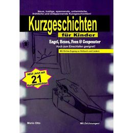 Kurzgeschichten "Engel, Hexen, Feen & Gespenster" mit Online-Zugang zu Hörbuch und Liedern - Mario Otto, Kartoniert (TB)