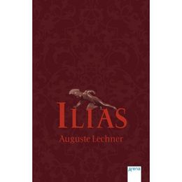 arena Ilias - Auguste Lechner, Taschenbuch
