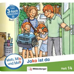 Mats, Mila und Molli - Heft 14: Jako ist da - B.H.14 - Axel Wolber, Gabriele Heinisch, Geheftet