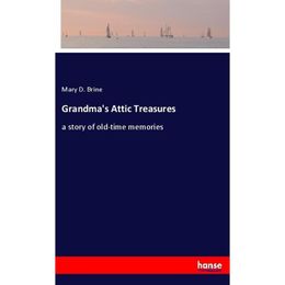 Hansebooks Grandma's Attic Treasures - Mary D. Brine, Kartoniert (TB)