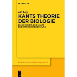De Gruyter Kants Theorie der Biologie - Ina Goy, Gebunden