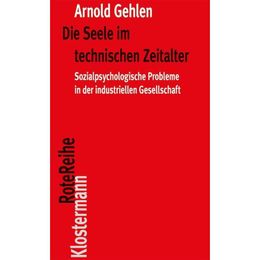 Klostermann Die Seele im technischen Zeitalter - Arnold Gehlen, Kartoniert (TB)