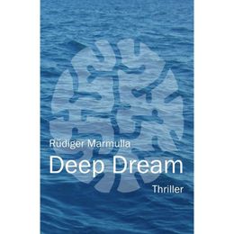 Deep Dream - Rüdiger Marmulla, Kartoniert (TB)