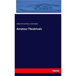 Hansebooks Amateur Theatricals - Walter Herries Pollock, Juliet Pollock, Kartoniert (TB)