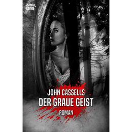 DER GRAUE GEIST - John Cassells, Kartoniert (TB)