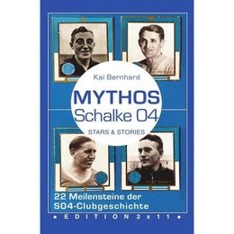 Mythos Schalke 04 - Kai Bernhard, Kartoniert (TB)