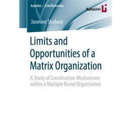Springer Fachmedien Wiesbaden Limits and Opportunities of a Matrix Organization - Jasmine Shahani, Kartoniert (TB)