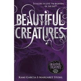 Beautiful Creatures - Kami Garcia, Margaret Stohl, Kartoniert (TB)
