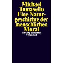 Eine Naturgeschichte der menschlichen Moral - Michael Tomasello, Taschenbuch