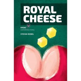 Krimi aus der Reihe Kurz-Geschichten / Royal Cheese - Stefan REIBEL, Kartoniert (TB)