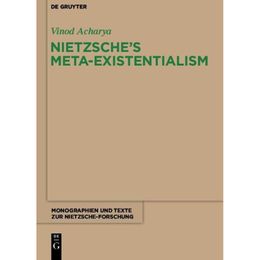 De Gruyter Nietzsche's Meta-Existentialism - Vinod Acharya, Kartoniert (TB)