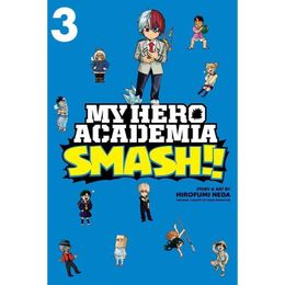 My Hero Academia: Smash!!, Vol. 3 - Hirofumi Neda, Kartoniert (TB)