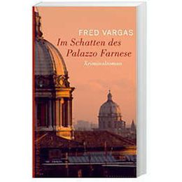 Im Schatten des Palazzo Farnese - Fred Vargas, Taschenbuch