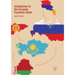 Springer International Publishing Introduction to the Eurasian Economic Union - Evgeny Vinokurov, Kartoniert (TB)