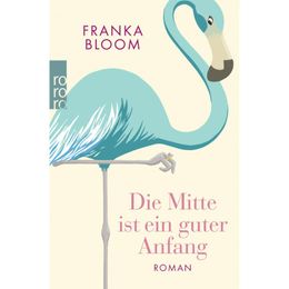 Die Mitte ist ein guter Anfang - Franka Bloom, Taschenbuch