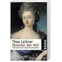 PIPER Skandal bei Hof - Thea Leitner, Taschenbuch