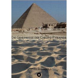 Die Geheimnisse der Cheops-Pyramide - Stefan Bergdoll, Kartoniert (TB)