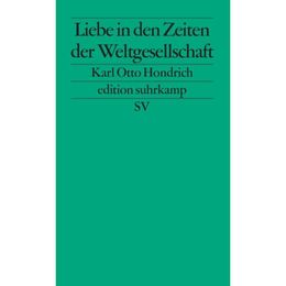 Liebe in Zeiten der Weltgesellschaft - Karl Otto Hondrich, Taschenbuch