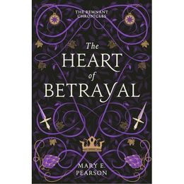 The Heart of Betrayal - Mary E. Pearson, Kartoniert (TB)