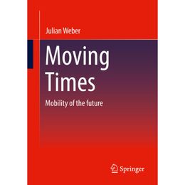 Springer Fachmedien Wiesbaden Moving Times - Julian Weber, Kartoniert (TB)