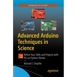 Springer Advanced Arduino Techniques in Science - Richard J. Smythe, Kartoniert (TB)