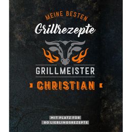 Grillmeister Christian Meine besten Grillrezepte, Kartoniert (TB)