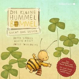 Silberfisch Die kleine Hummel Bommel sucht das Glück (Die kleine Hummel Bommel),1 Audio-CD - Britta Sabbag, Maite Kelly (Hörbuch)
