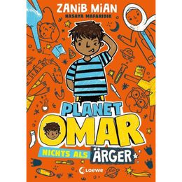 Loewe Verlag Planet Omar (Band 1) - Nichts als Ärger - Zanib Mian, Taschenbuch