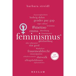 Feminismus. 100 Seiten - Barbara Streidl, Kartoniert (TB)