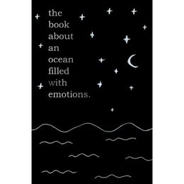 the book about an ocean filled with emotions. - Sina Ruck, Kartoniert (TB)