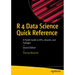 R 4 Data Science Quick Reference - Thomas Mailund, Kartoniert (TB)