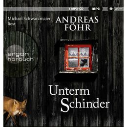 Unterm Schinder,1 Audio-CD, 1 MP3 - Andreas Föhr (Hörbuch)