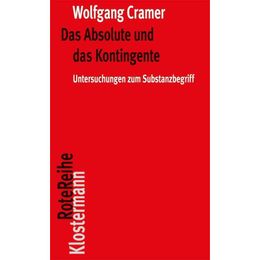 Klostermann Das Absolute und das Kontingente - Wolfgang Cramer, Gebunden