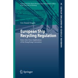 Springer Berlin Heidelberg European Ship Recycling Regulation - Urs Daniel Engels, Kartoniert (TB)