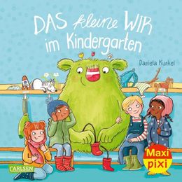 Maxi Pixi 389: Das kleine WIR im Kindergarten - Daniela Kunkel, Kartoniert (TB)