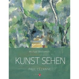 Kunst sehen - Paul Cézanne - Michael Bockemühl, Kartoniert (TB)